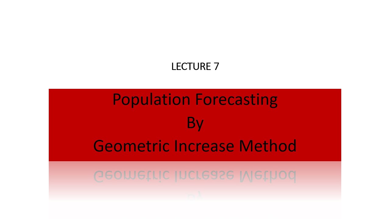 Population Forecasting By Geometric Increase method - YouTube