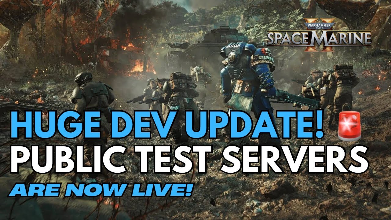 HUGE DEV UPDATE 🚨 | Public Test Servers | New Operation! | Space Marine ...