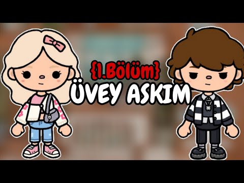 ÜVEY AŞKIM 1.BÖLÜM 🫶 (TOCA ADEL)