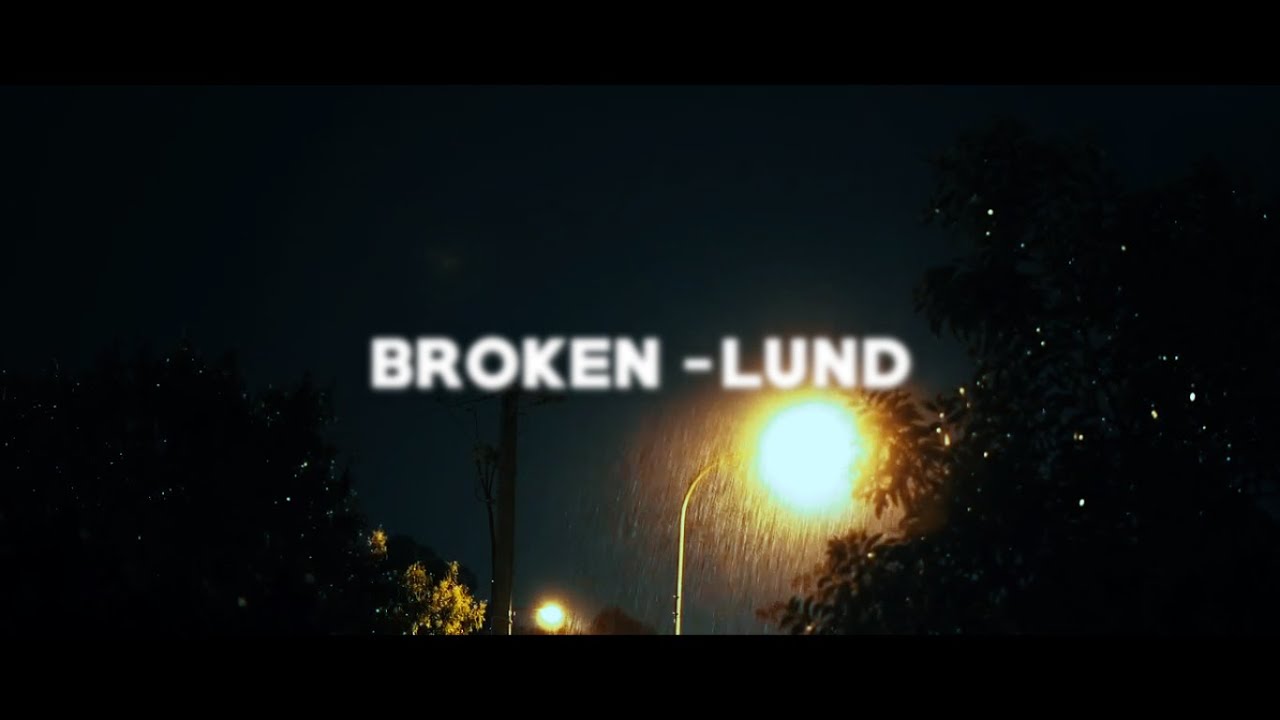 Broken - Lund (lyric) - YouTube