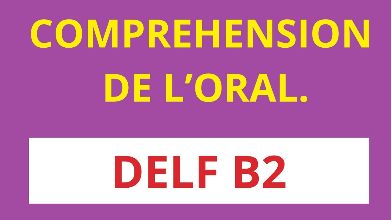 DELF TEST B2 PARTIE 1 The Power Of Languages || - YouTube