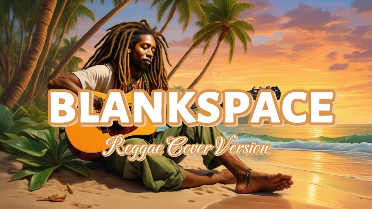 Blank Space (Reggae Cover Version) - YouTube