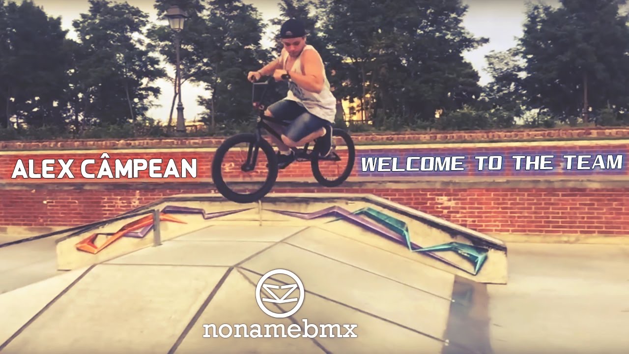No Name BMX | Alex Câmpean | Welcome to the TEAM - YouTube
