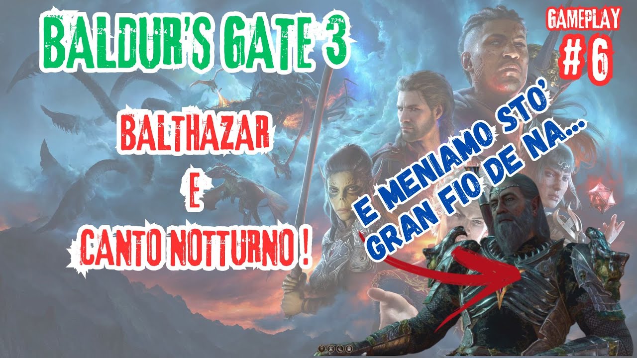 [BALDUR'S GATE 3] Gameplay n6! Balthazar lo meniamo, Il Canto Oscuro ...