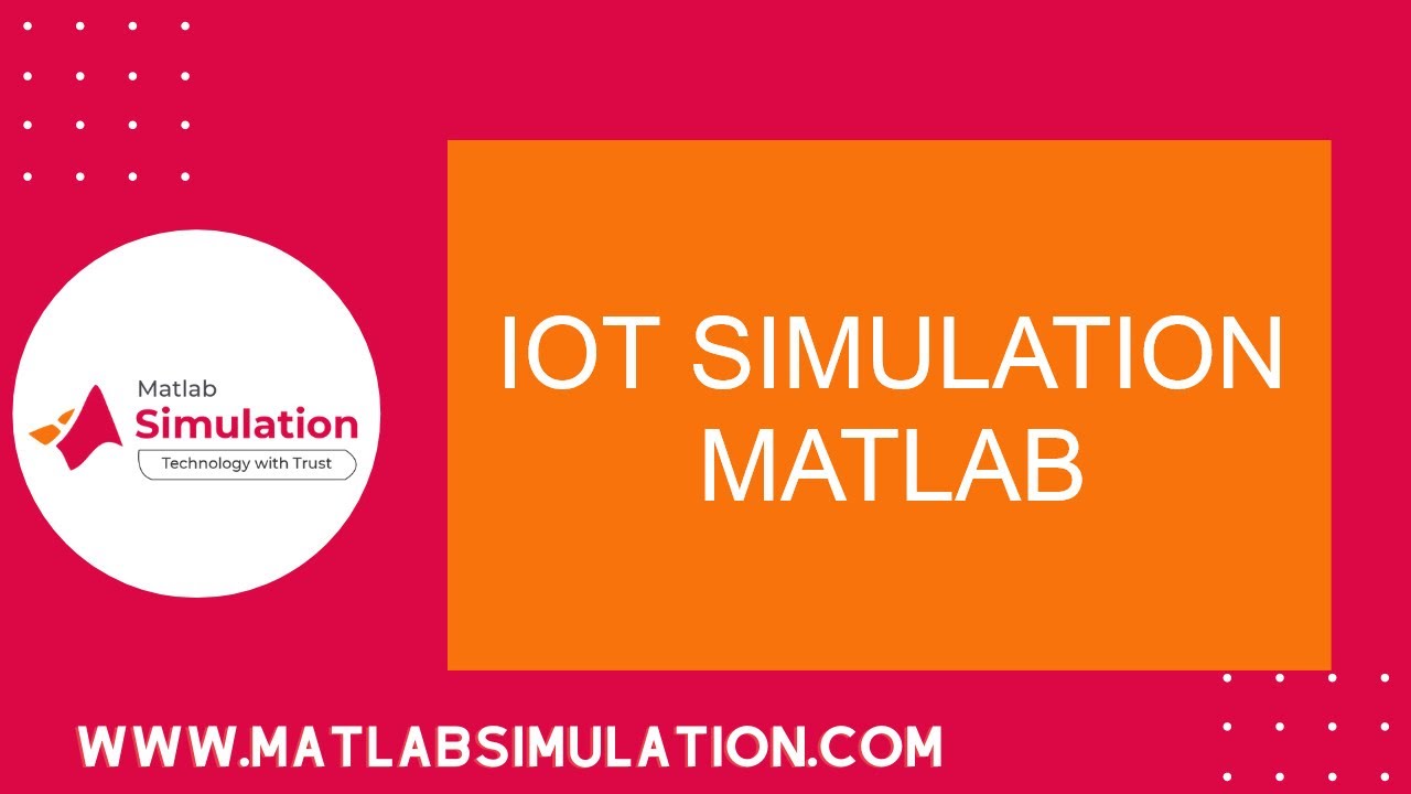 Iot Simulation Matlab Iot Simulation Matlab Projects Help Youtube 0309