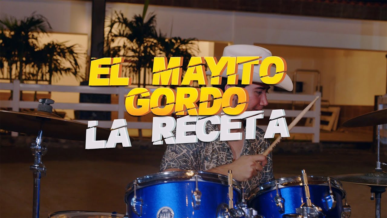 El Mayito Gordo - La Receta (En Vivo) - YouTube