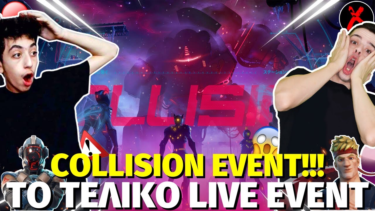 🔴ΤΟ ΤΕΛΙΚΟ *COLLISION* LIVE EVENT ΤΩΡΑ!!!😱ΕΦΤΑΣΕ ΤΟ ΤΕΛΟΣ🌌FT. MAXIMUM ...