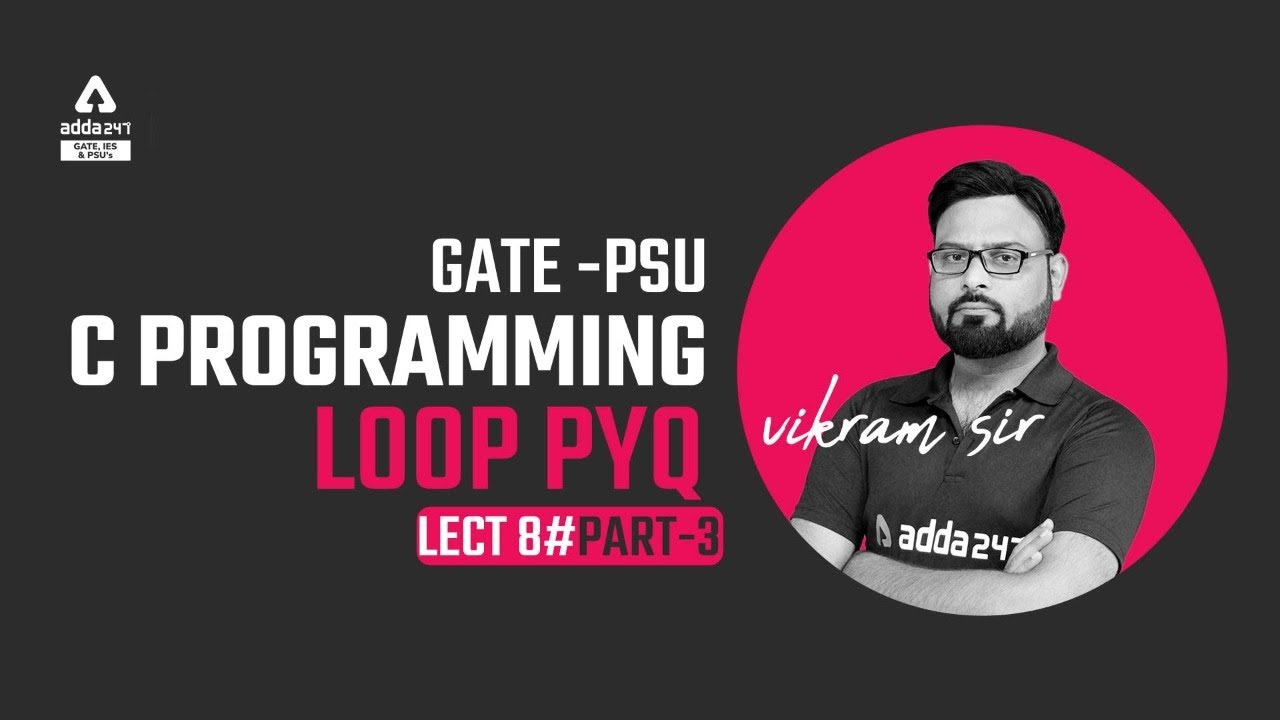 Gatepsu C Programming Lec8loop Pyq Part3 Youtube 5954