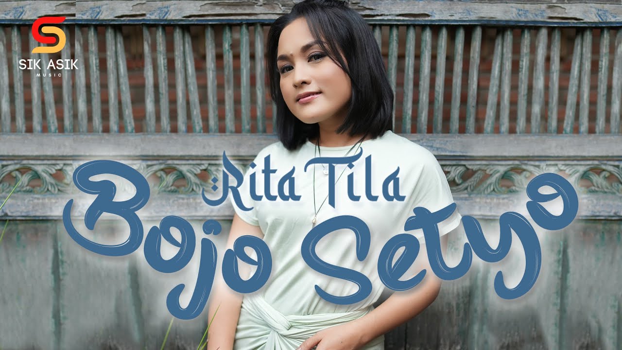 Rita Tila - Bojo Setyo (Official Music Video) - YouTube Music