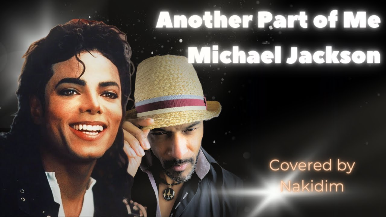 Michael Jackson Another Part of Me vocal cover by Nakidim # ...