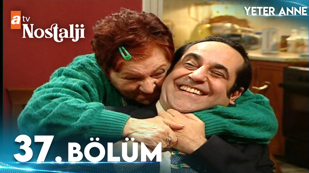 Yeter Anne 37. Bölüm - YouTube