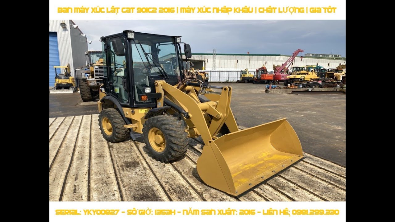 Máy Xúc Lật CAT 901C2 2016 | Máy Xúc Nhập Khẩu | Chất Lượng | Giá Tốt | Hanomavn - YouTube