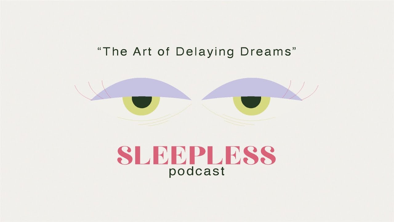The Art of Delaying Dreams - YouTube