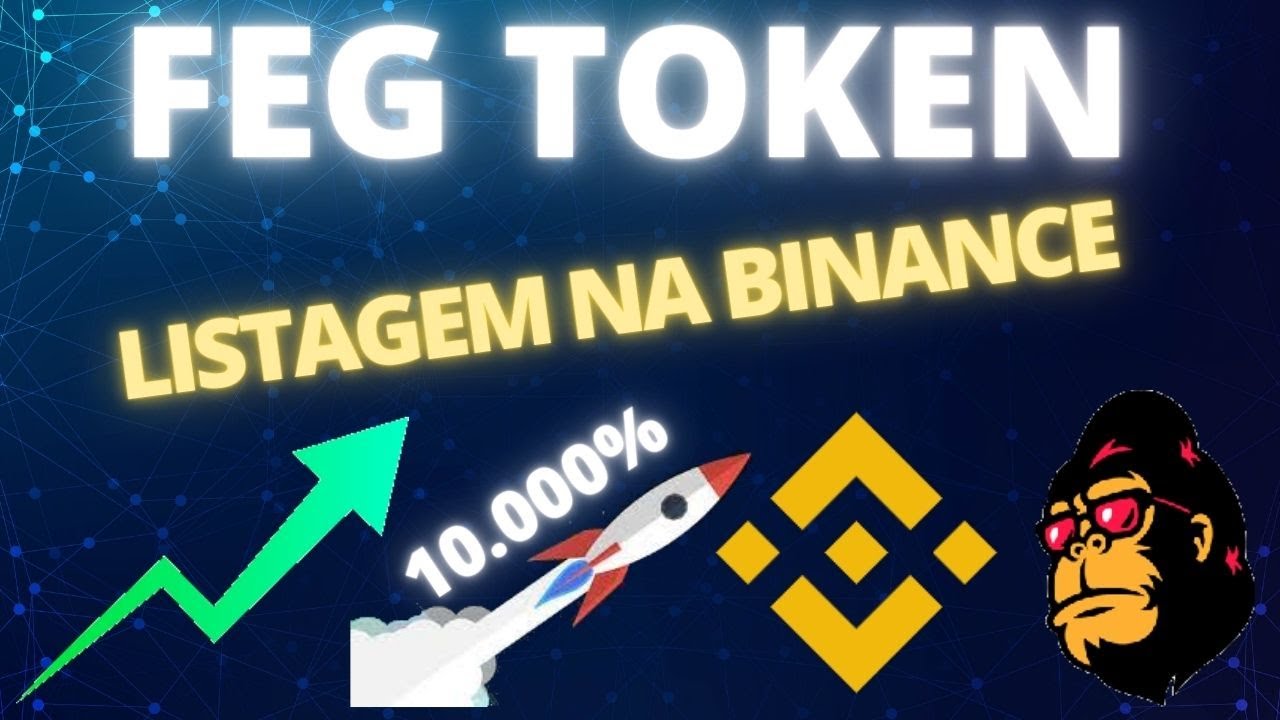 FEG TOKEN, LISTAGEM NA BINANCE? MEGAVALORIZAÇÃO DE 10.000! ENTENDA TUDO ...
