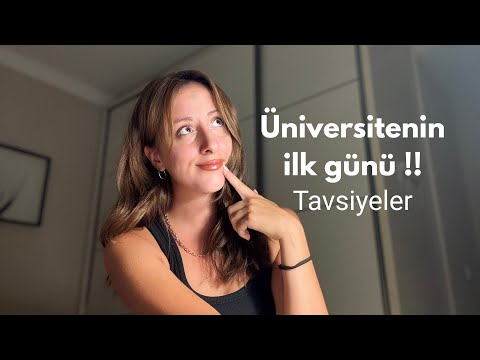 ÜNİVERSİTENİN İLK GÜNÜ TAVSİYELER | yeni hayatının ilk günü