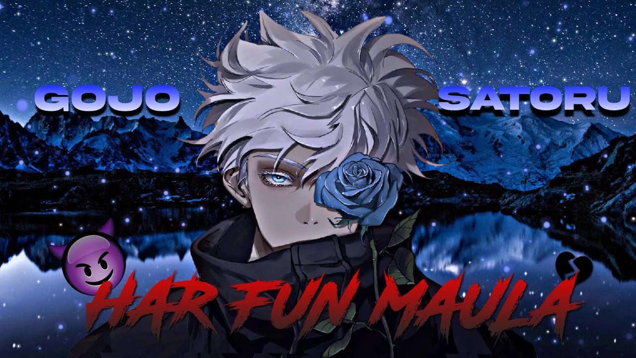 Har Fun Maula Ft. Gojo Satoru Edit⚡🌝 || Gojo Satoru || Jujutsu Kaisen ...
