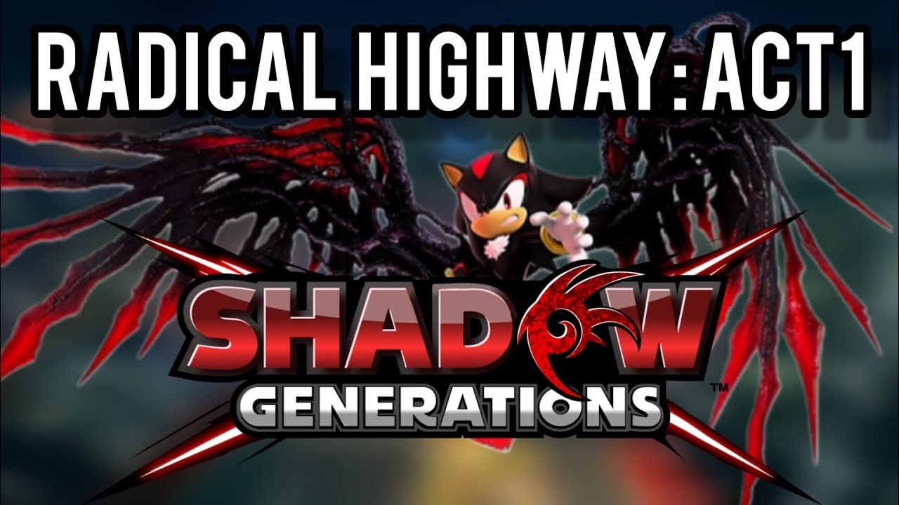 Sonic x Shadow Generations-Radical Highway:Act1(R.B.U) - YouTube