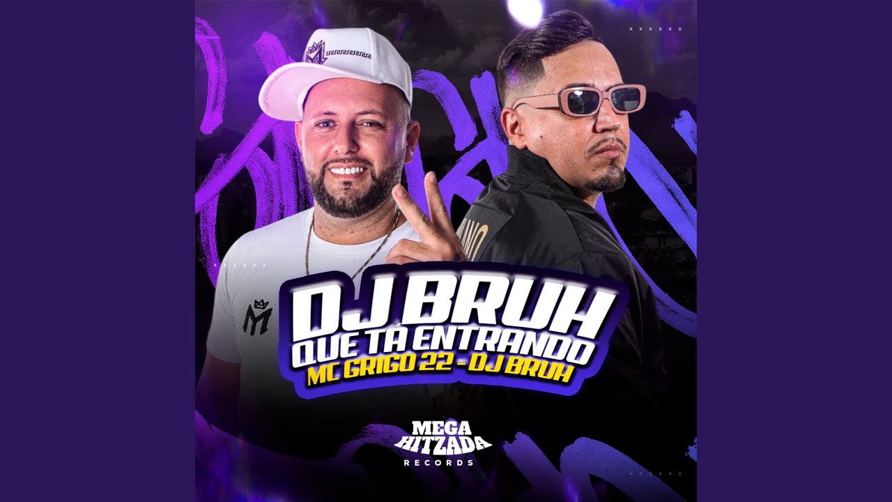 Dj Bruh Que Tá Entrando - YouTube