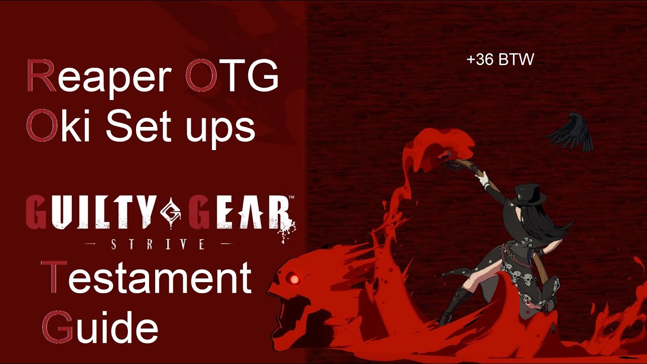 GGST: Testament Reaper OTG Oki (Guide?) - YouTube