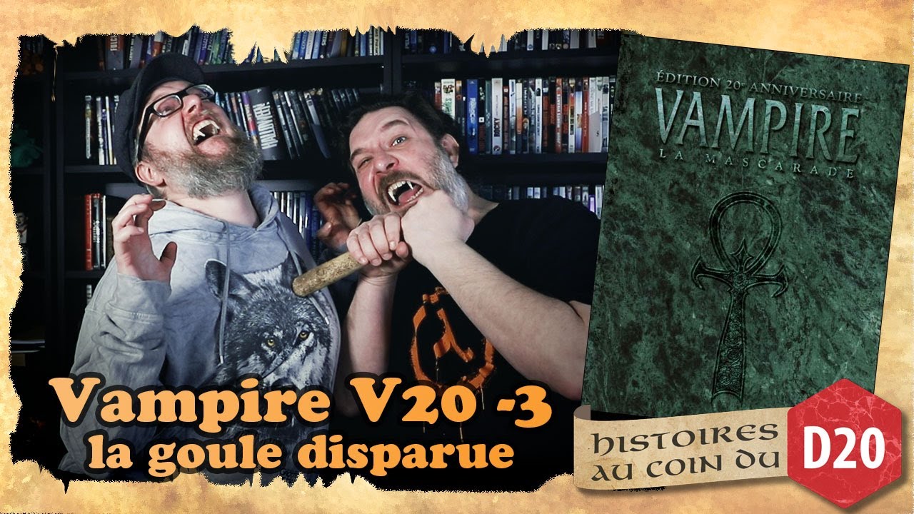 VAMPIRE V20 (3) - histoires au coin du D20 - YouTube