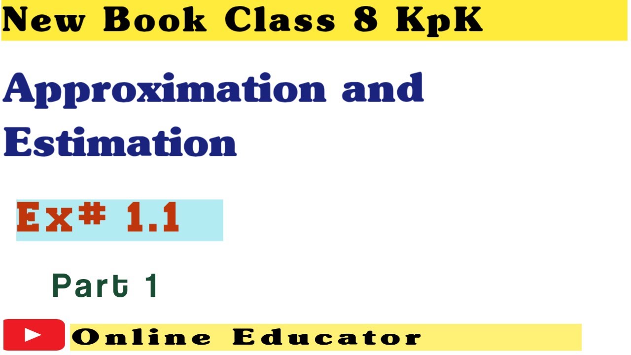 Approximation and Estimation | kpk new book| class 8 - YouTube