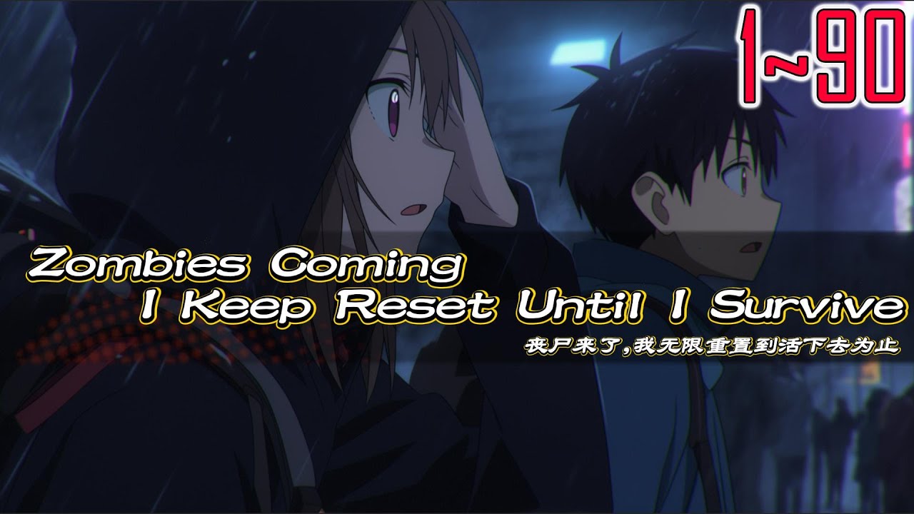 EP1~90 Zombies Coming, I Keep Reset Until I Survive - YouTube