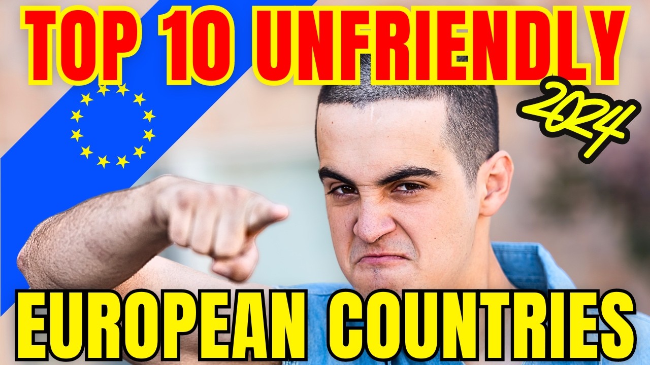 Top 10 Unfriendliest and Most Inhospitable European Countries in 2024 ...