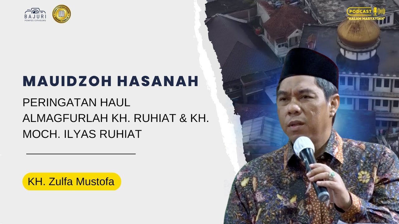 Mauidoh Hasanah - KH Zulfa Mustafa - Haul Masayikh Cipasung - YouTube