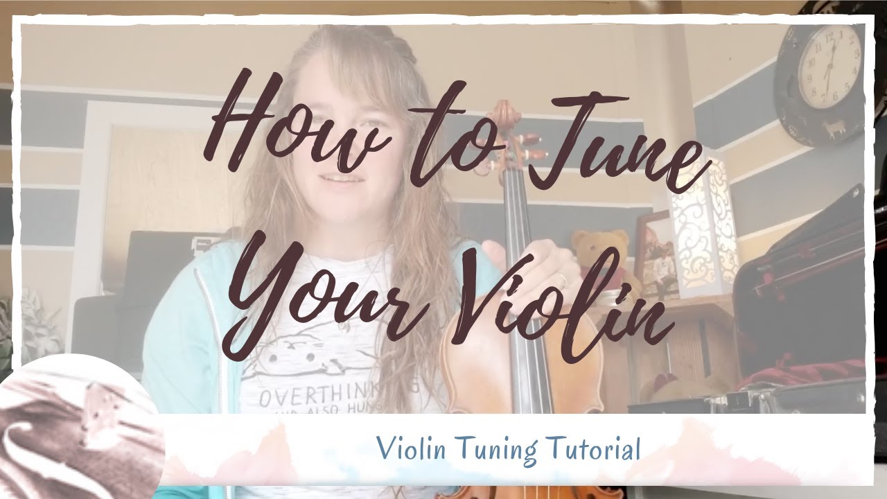 How to Tune Your Violin - In Depth Violin Tuning Tutorial - YouTube