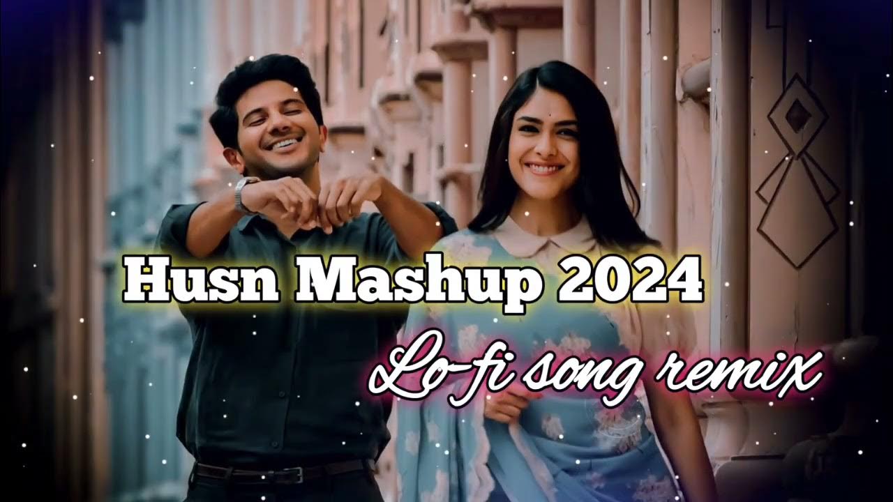 Husn Mashup Anuv Jain | Let Her GoX Husn X Choo Lo X Jiyein Kyun | SidGuldekar - YouTube