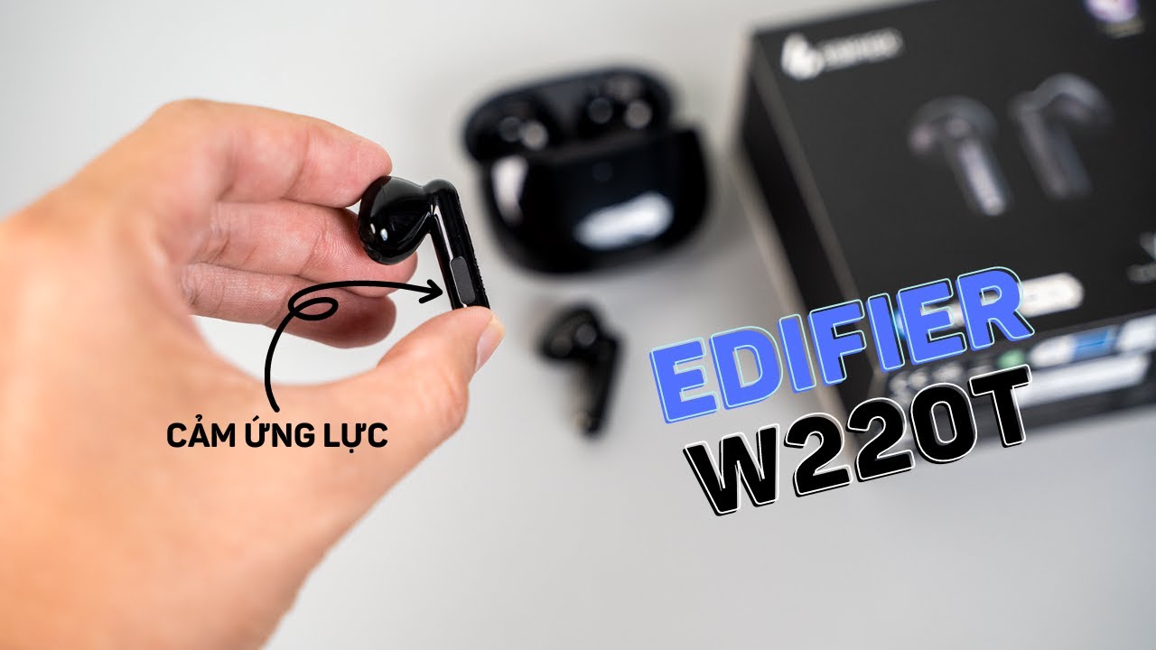Edifier W220T Review: Có APTX, thu âm và cảm ứng lực như Airpods Pro ...