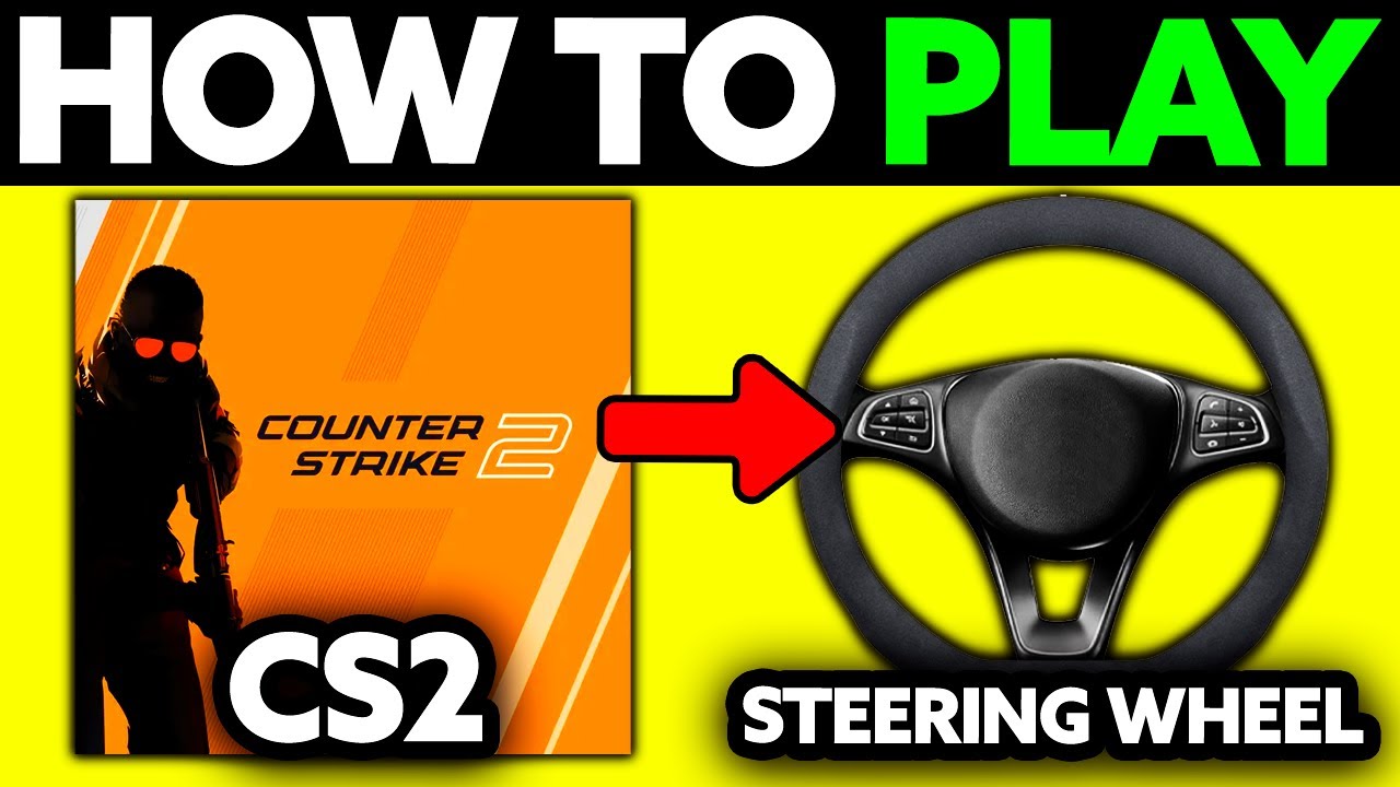 How To Play CS2 With Steering Wheel (2025) - Step by Step - YouTube