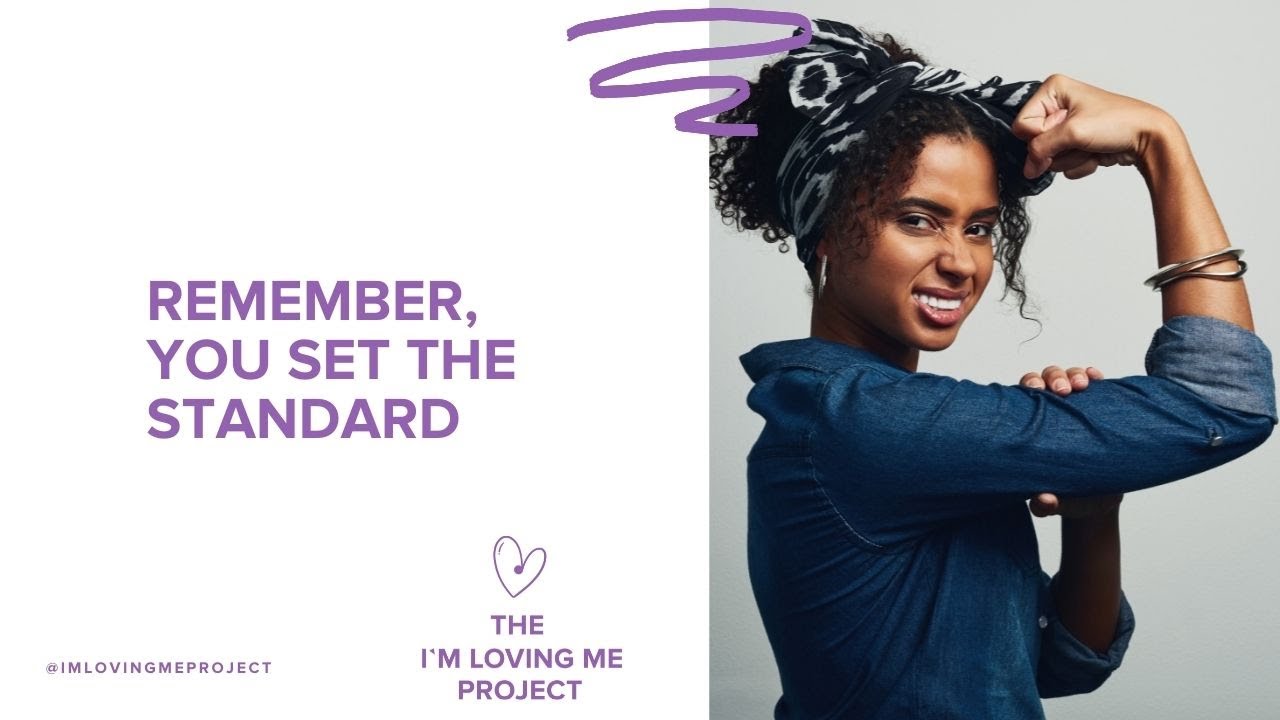 Remember you set the standard - YouTube