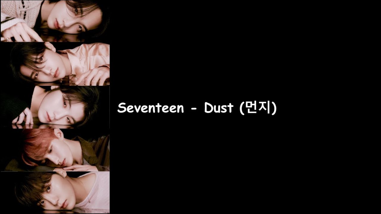 Seventeen Vocal Team - Dust 먼지 (FML Album) Lyrics Video - YouTube