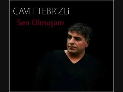 Cavit Tebrizli   Sen Olmuşam