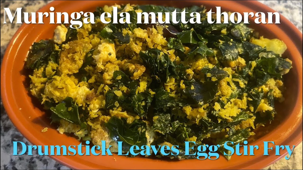 Muringa ela mutta thoran| Drumstick Leaves Egg Stir Fry|muringa ഇല ...