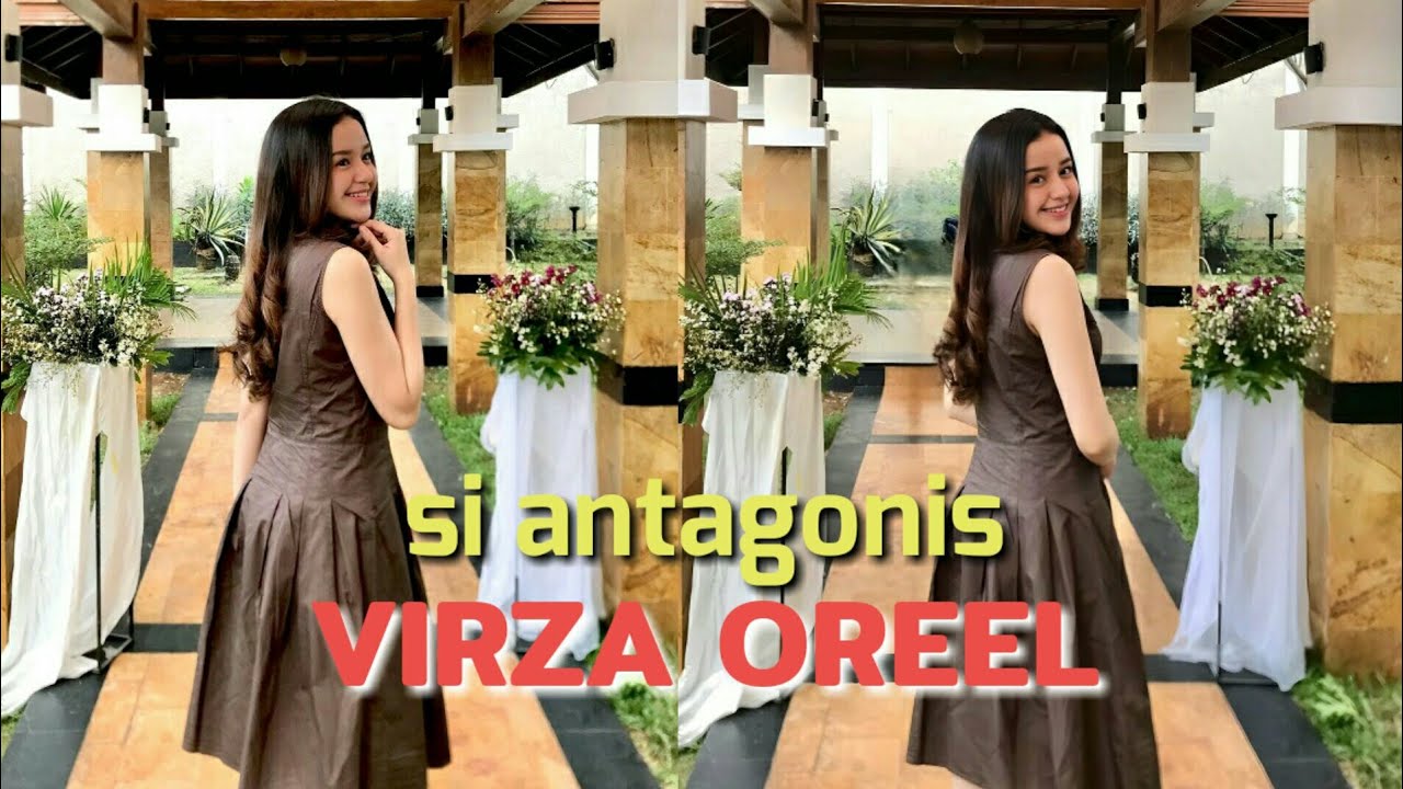 8 Potret Si Antagonis, Virza Oreel Di Bidadari Surgamu Yang Bikin ...