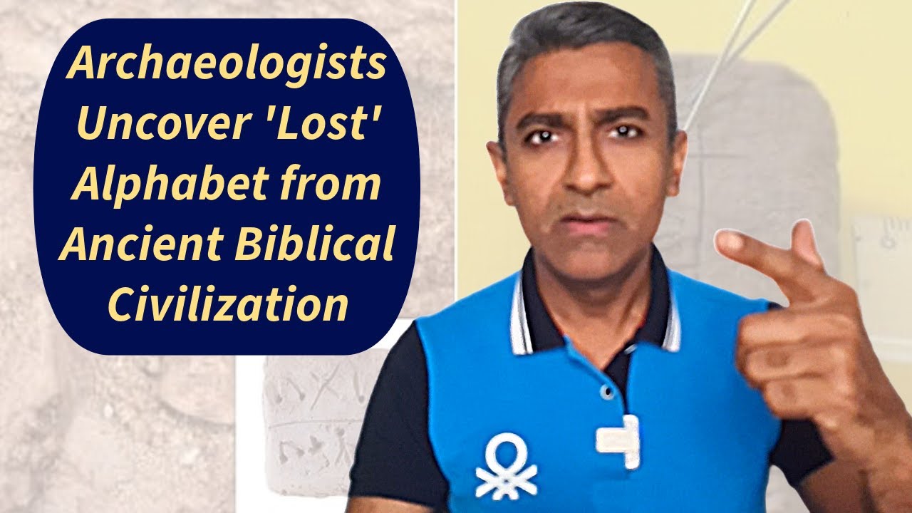 Archaeologists Uncover 'Lost' Alphabet from Ancient Biblical ...