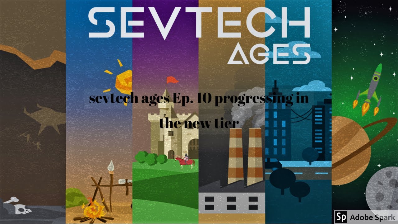 sevtech ages Ep. 10 progressing in the new tier - YouTube