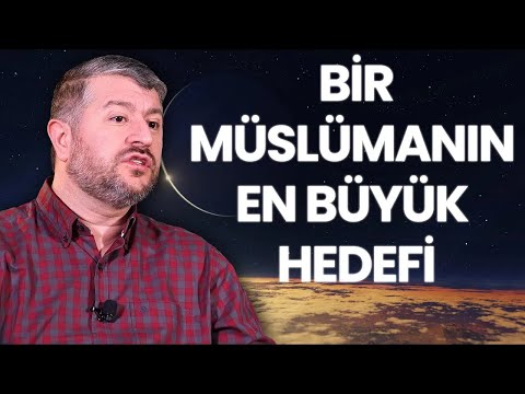 Bir Müslümanın En Büyük Hedefi | Muhammed Emin Yıldırım
