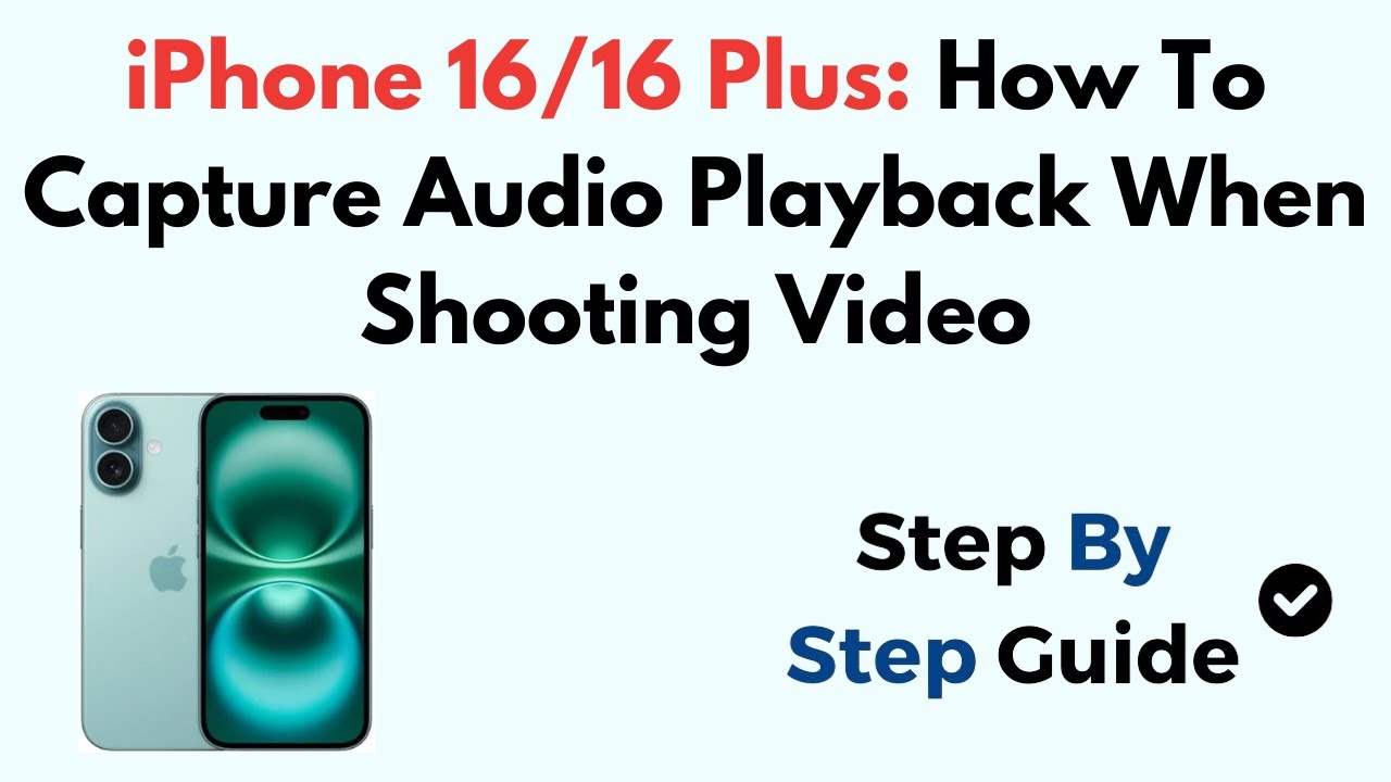 iPhone 16/16 Plus: How To Capture Audio Playback When Shooting Video ...