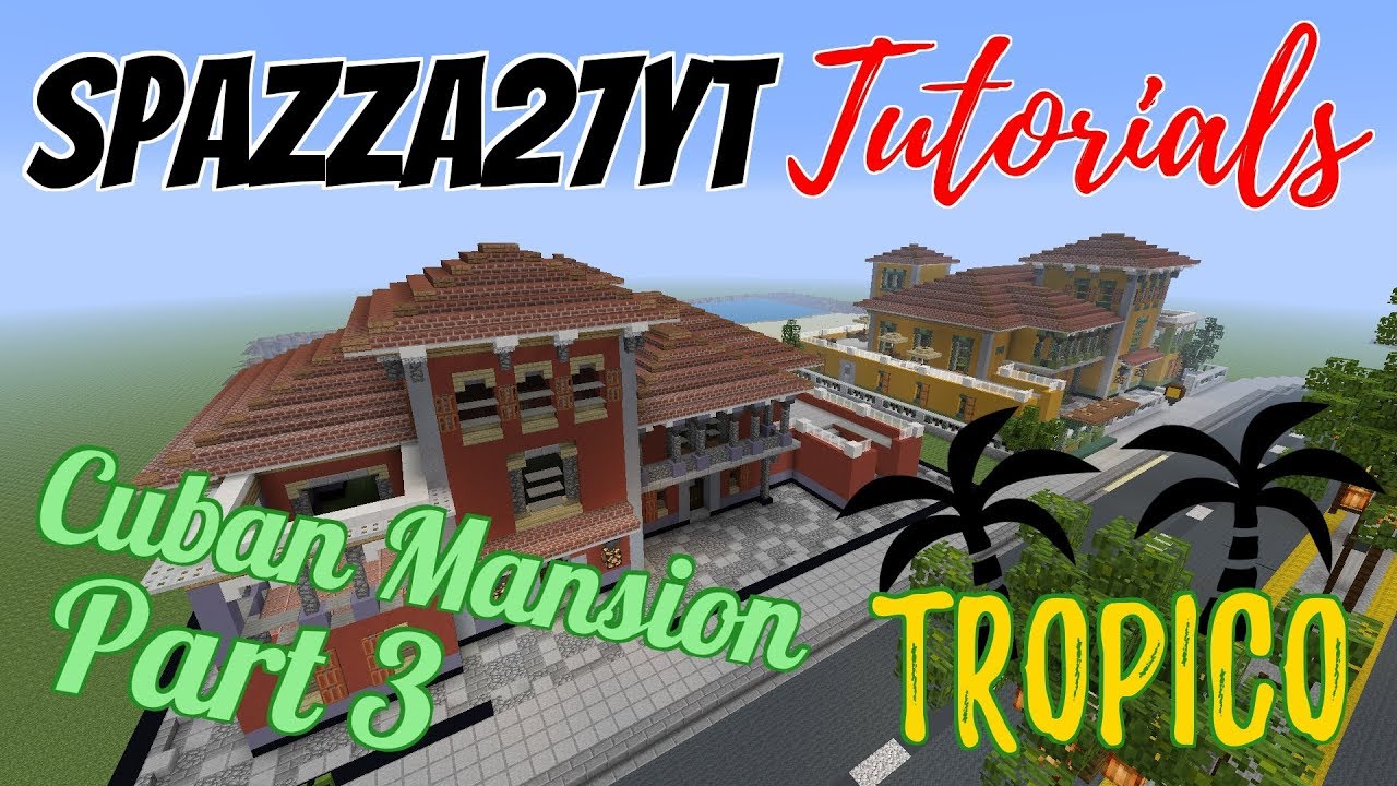 Minecraft Tropico Cuban Mansion Tutorial part 3 - YouTube