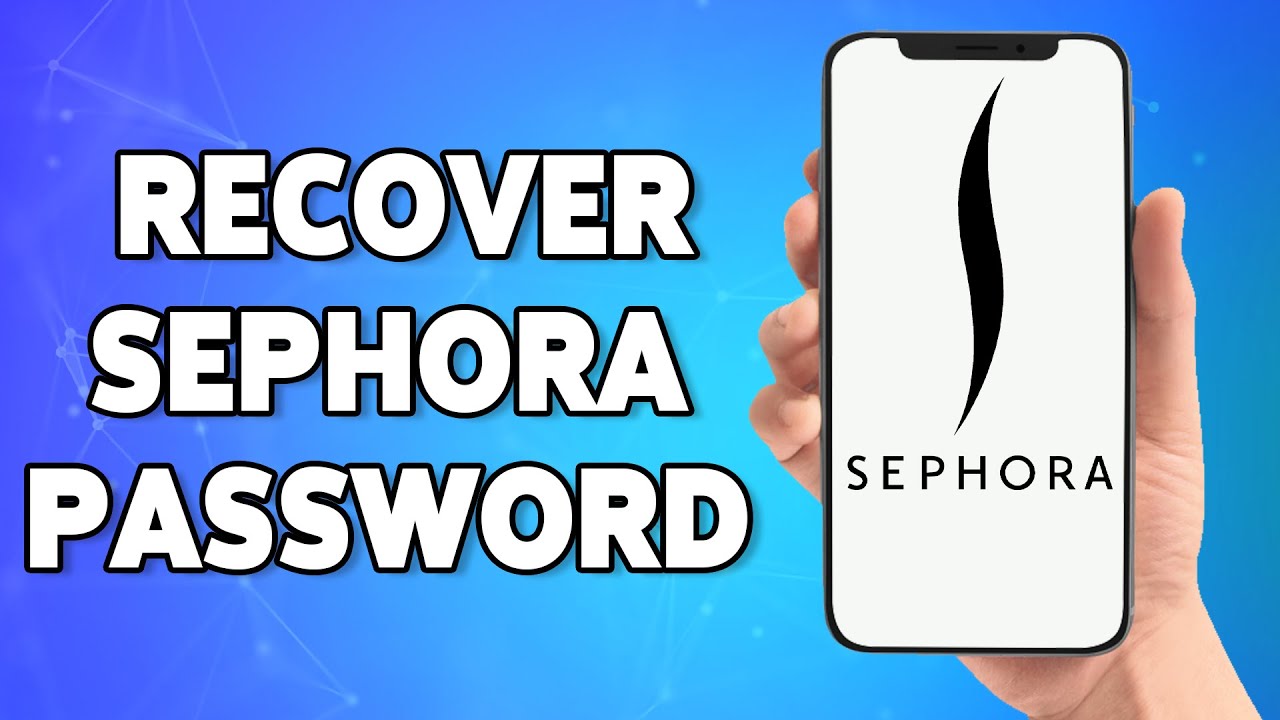How To Recover Sephora Password If Forgotten 2023 Reset Sephora how-to-recover-sephora-password-if-forgotten-2023-reset-sephora