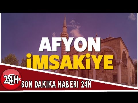 Afyonkarahisar imsakiye sahur ve iftar vakti! Sabah ve Akşam ezanı saati... 2018
