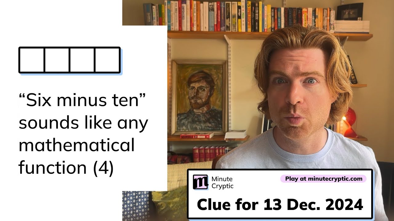 Minute Cryptic Clue #171 for 13 Dec 2024: "Six minus ten" sounds like ...