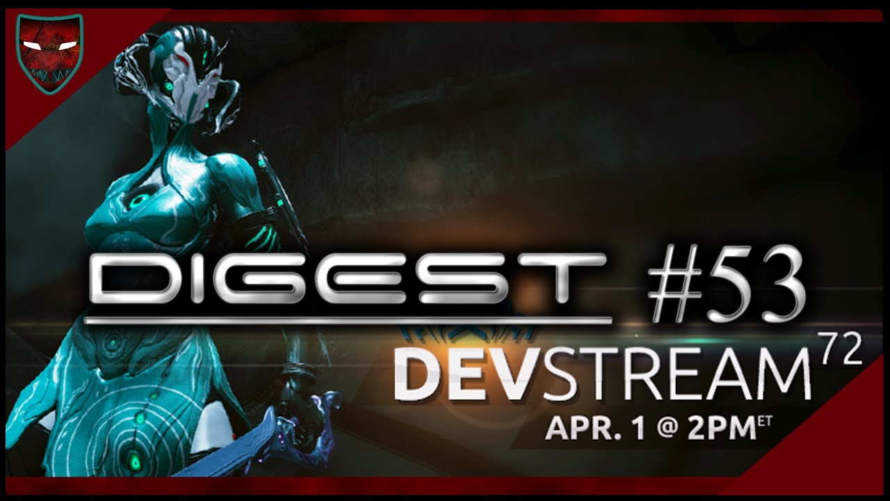 WARFRAME DIGEST #53 - Devstream #72 Recap - YouTube