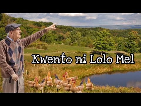 Kwento ni Lolo Mel | Part 2 - YouTube