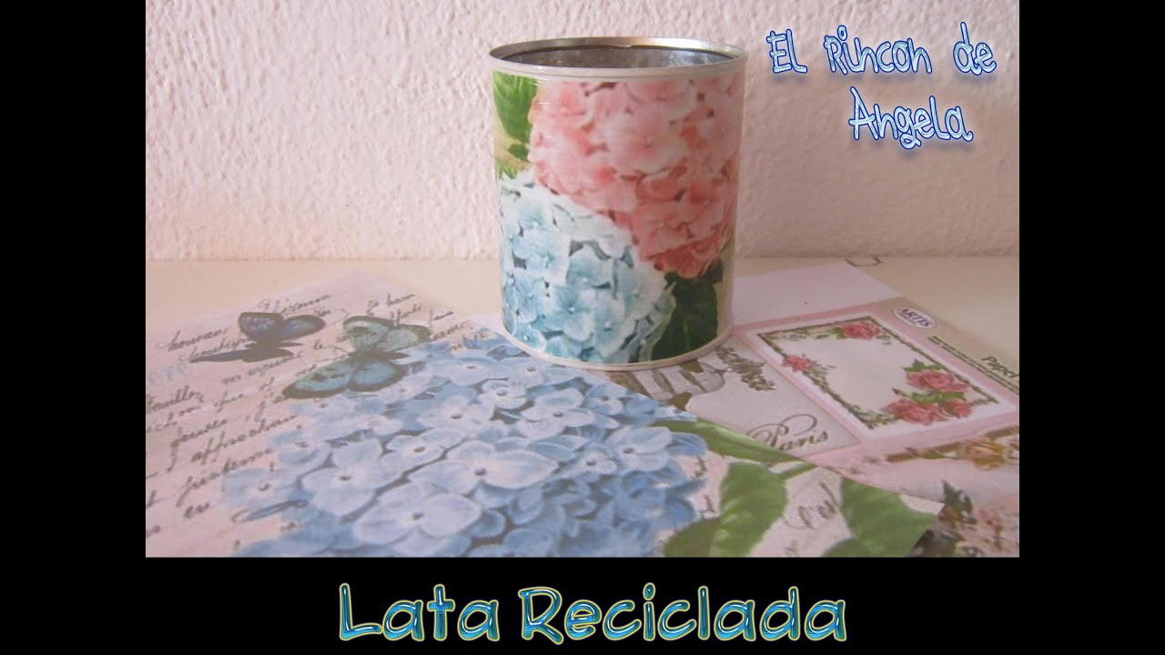 DIY Como reciclar una lata con decoupage casero - YouTube