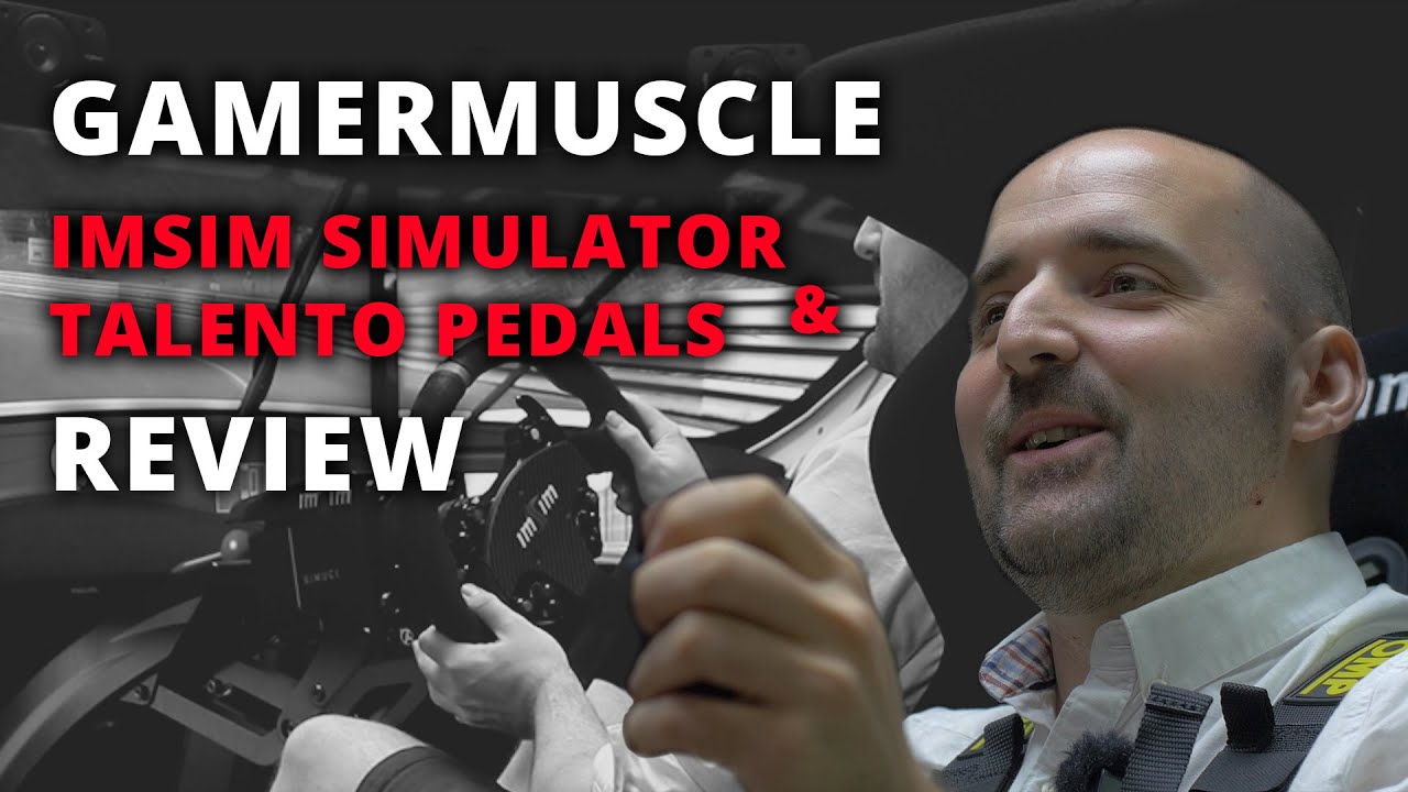 @GamerMuscleVideos Reviews ImSim Simulator and Talento SimPedals - YouTube