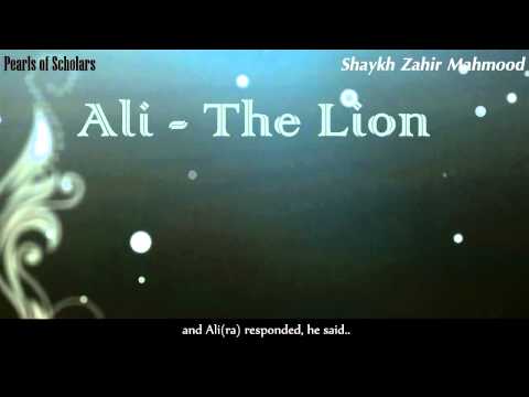 'Ali, the LION' crushed him down   Shaykh Zahir Mahmood